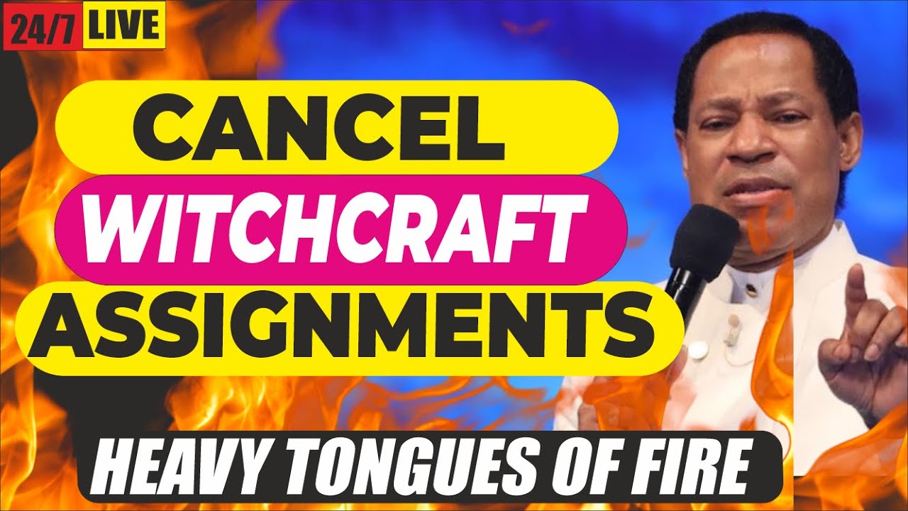 🔥CANCEL WITCHCRAFT ASSIGNMENTS | HEAVY TONGUES OF FIRE PRAYERS | PASTOR CHRIS OYAKHILOME - YouTube