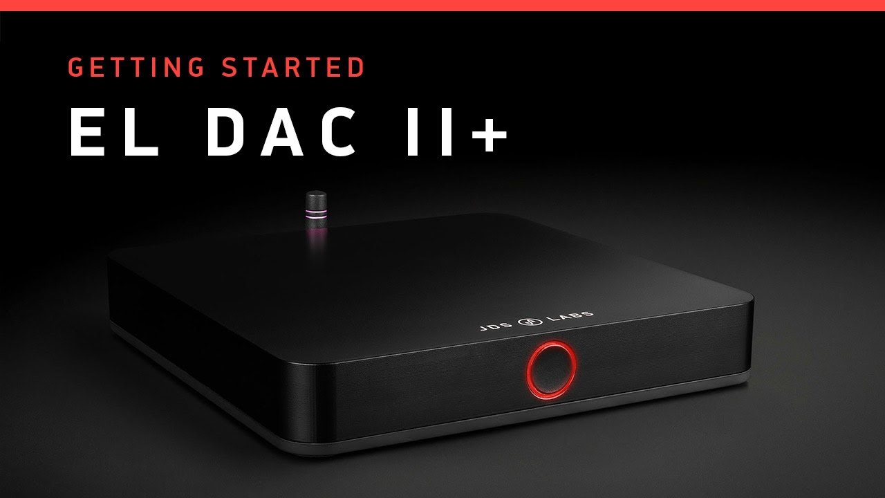 EL DAC II+ Getting Started - YouTube