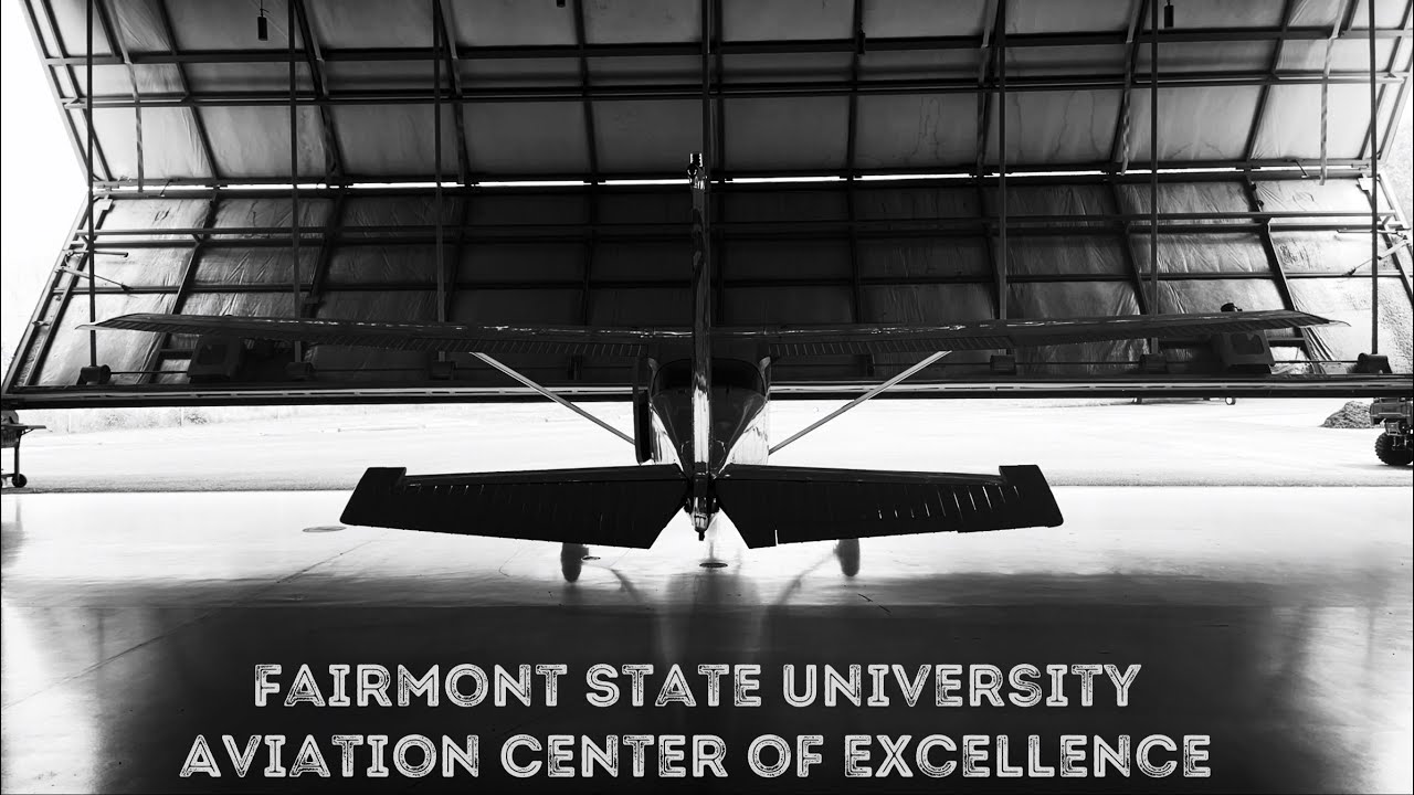Fairmont State University Aviation Center of Excellence - August 2024 ...