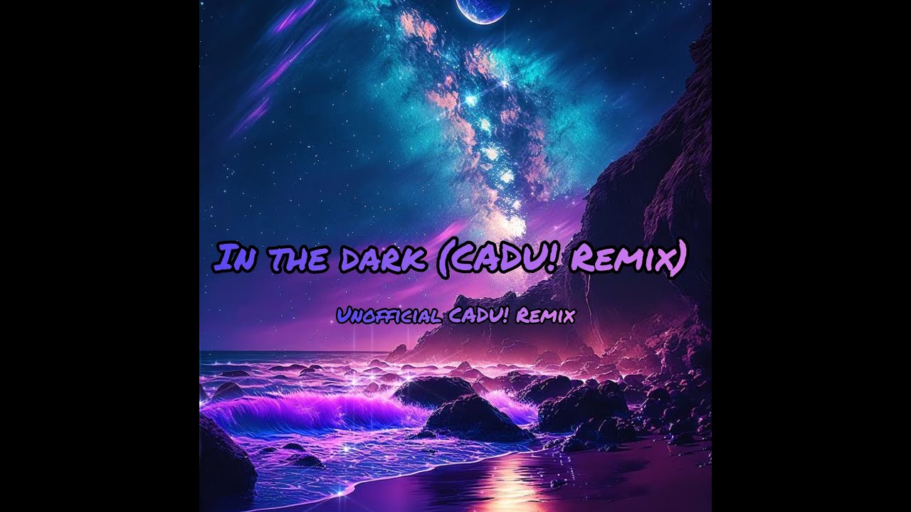 In the dark (CADU! Remix) lyrics ⬛️ 🎶 (Music from:@iCADUremixUnofficial ...
