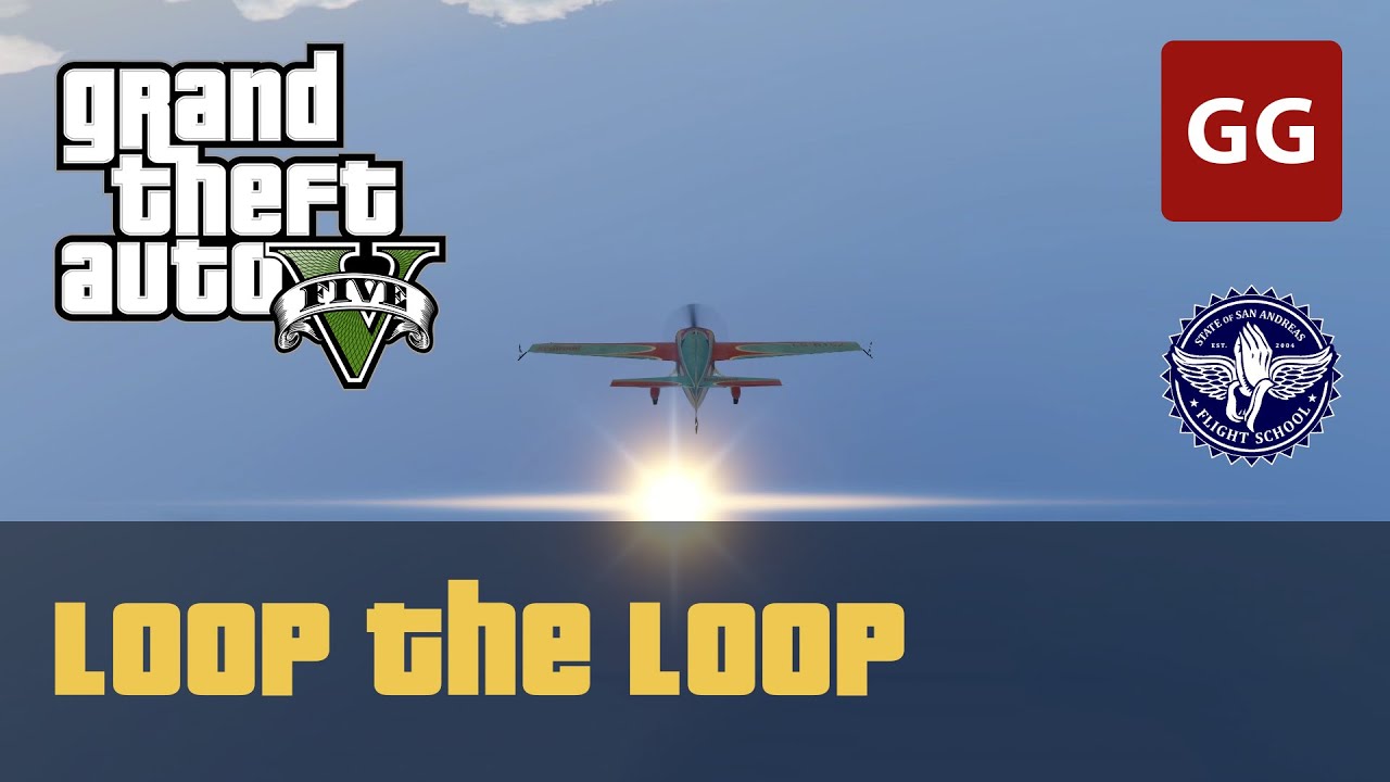Loop the Loop (Gold Medal) — GTA 5 Flight School - YouTube