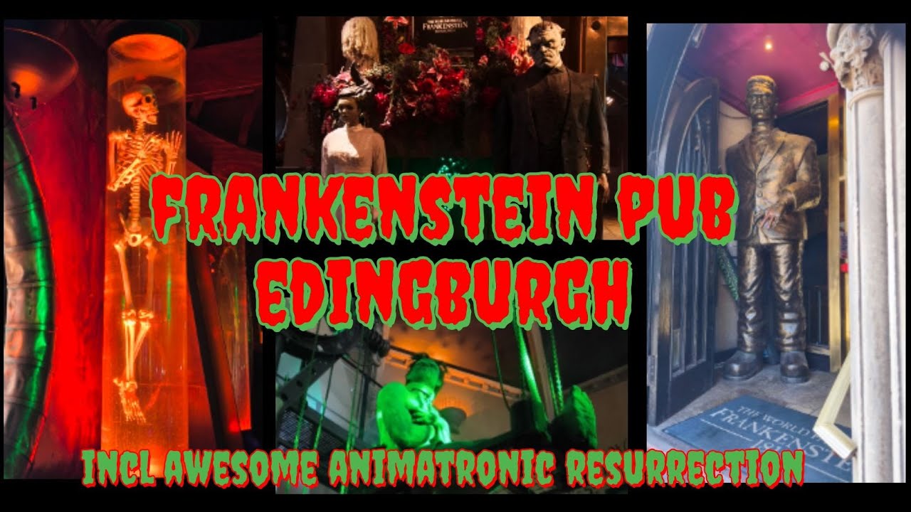 Frankenstein Pub & Bierkeller Edinburgh Animatronic Resurrection Made ...