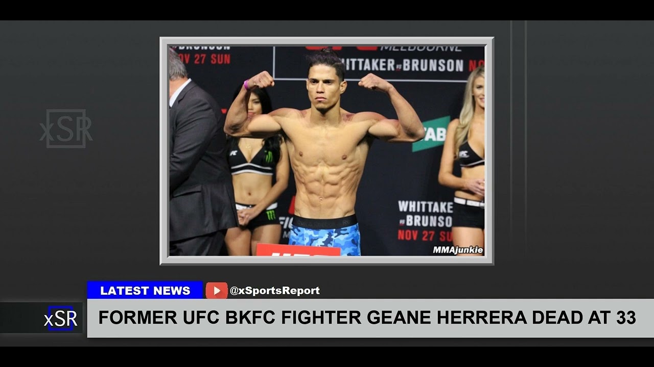 Former Ufc Bkfc Fighter Geane Herrera Dead At 33 - YouTube