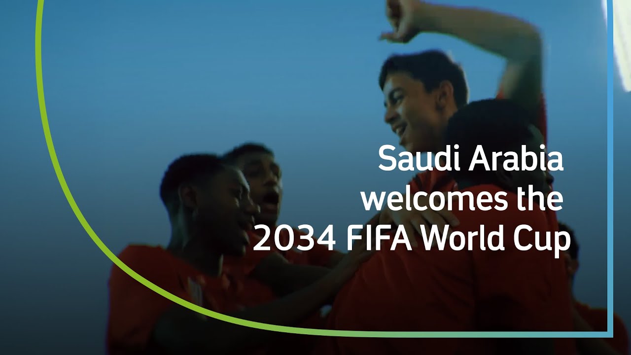 Saudi Arabia Welcomes the 2034 FIFA World Cup | Our Communities - YouTube