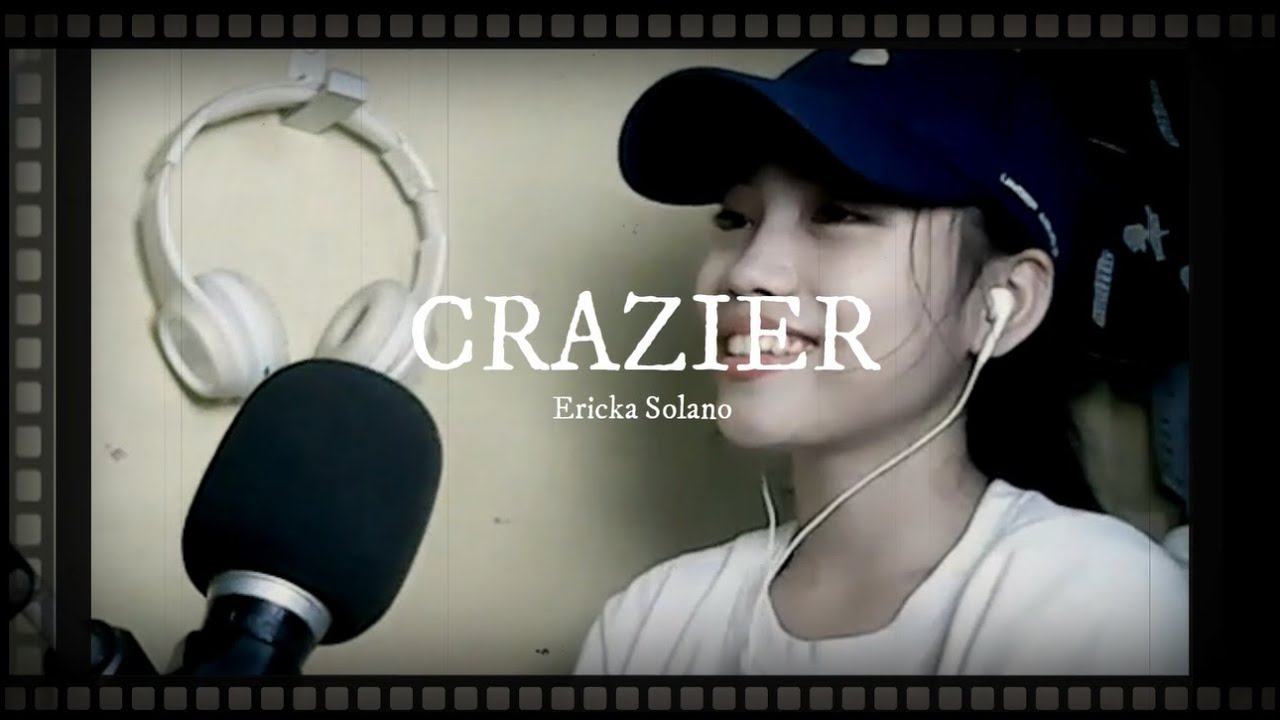 CRAZIER || Ericka Solano - YouTube