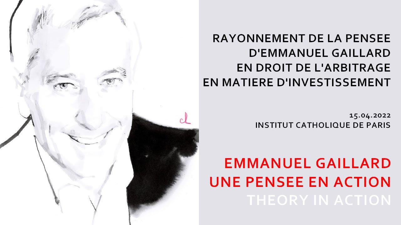V. Rayonnement de la pensée d’Emmanuel Gaillard en droit de l’arbitrage ...