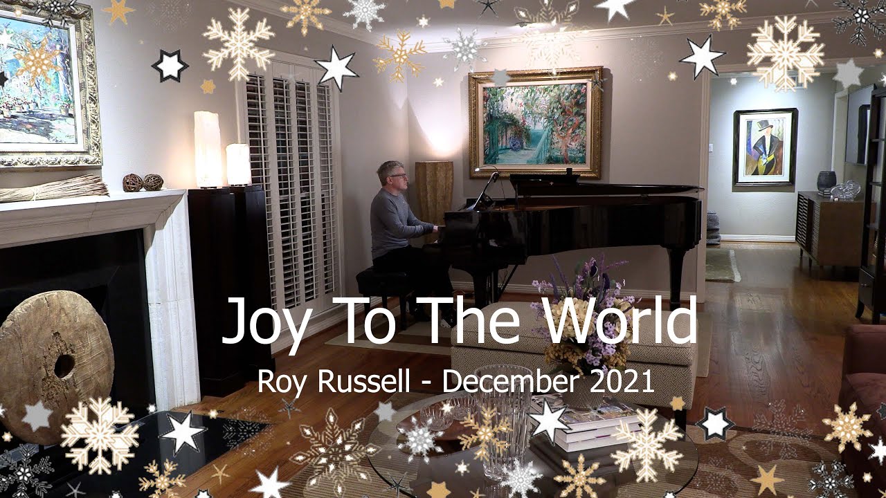 Joy To The World - Roy Russell - Dec 2021 - YouTube