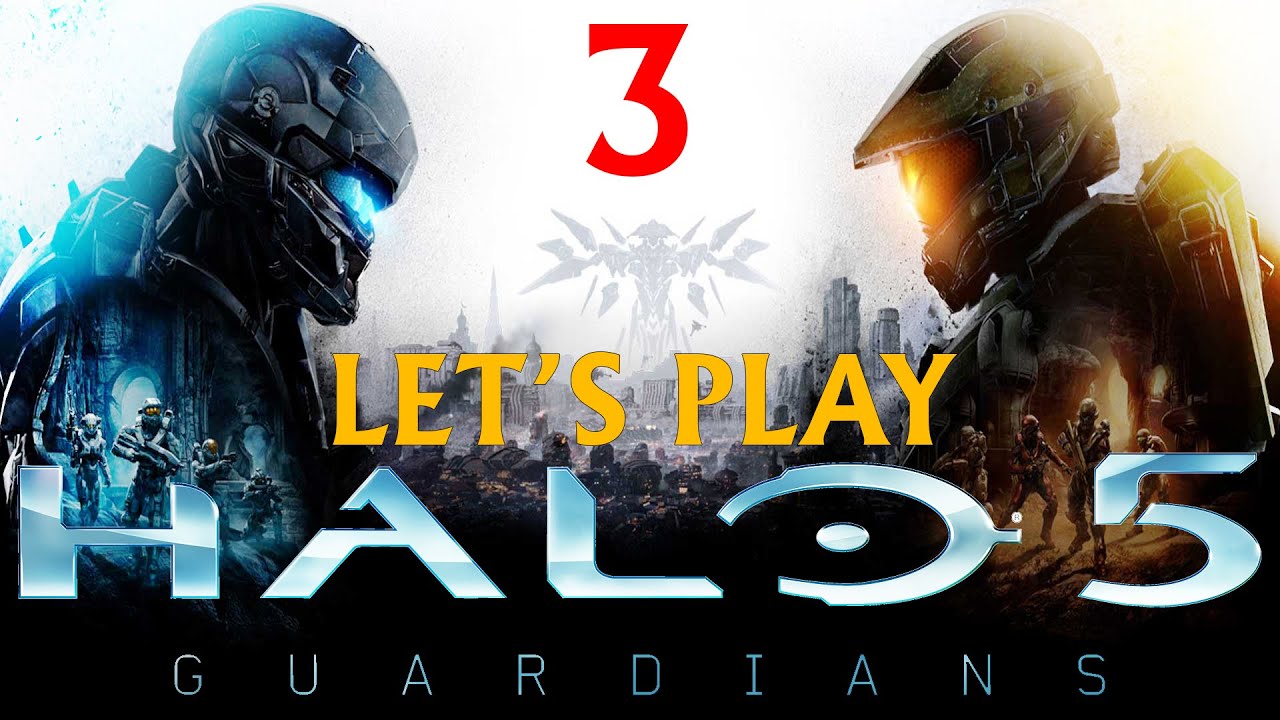 Halo 5 Let's Play (Campaign Co-op) Part 3 - YouTube
