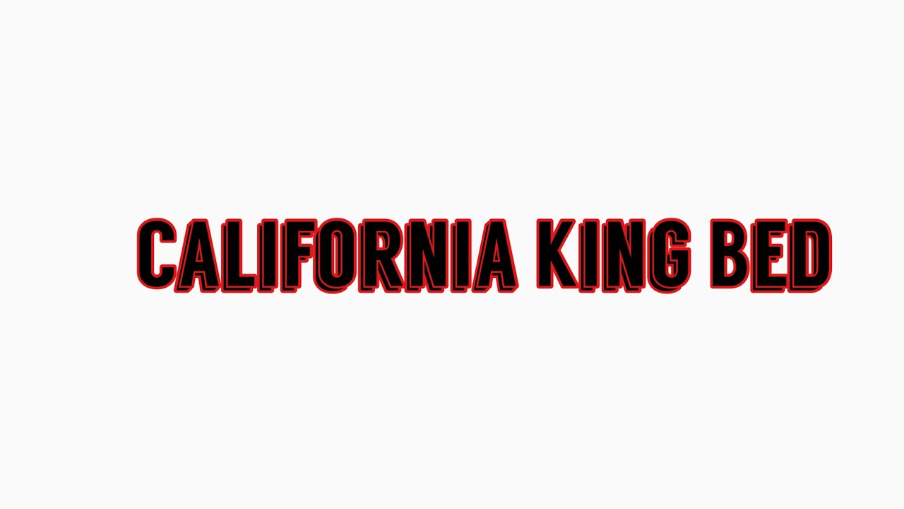california-king-bed-youtube