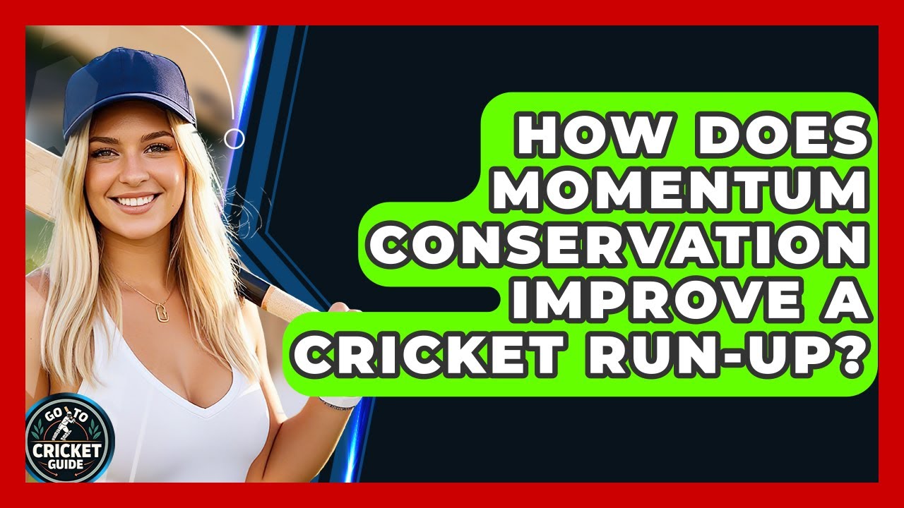 How Does Momentum Conservation Improve A Cricket Run-up? - Go-To ...