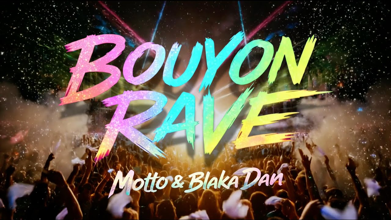 BOUYON RAVE - Motto & Blaka Dan (Official Lyric Visualizer) Teamfoxx ...