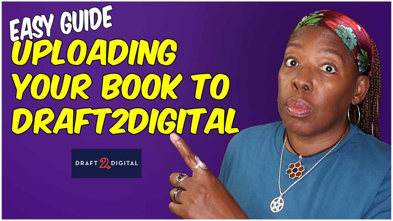 Publish Like a Pro: Draft2Digital Upload Process Explained - YouTube