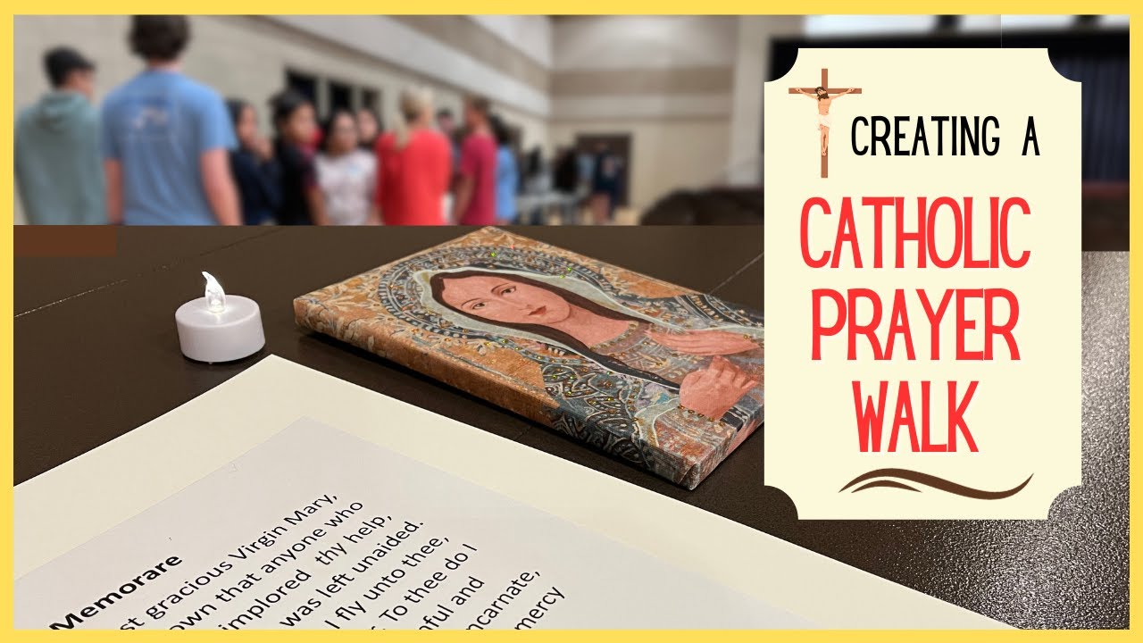 Creating A Catholic Prayer Walk || A Beautiful Activity For All Ages ...