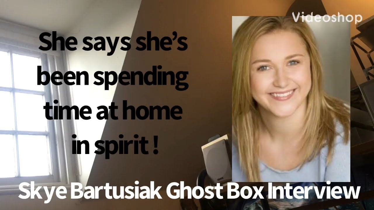 Skye Bartusiak (The Patriot) Celebrity Ghost Box Session Interview Evp ...