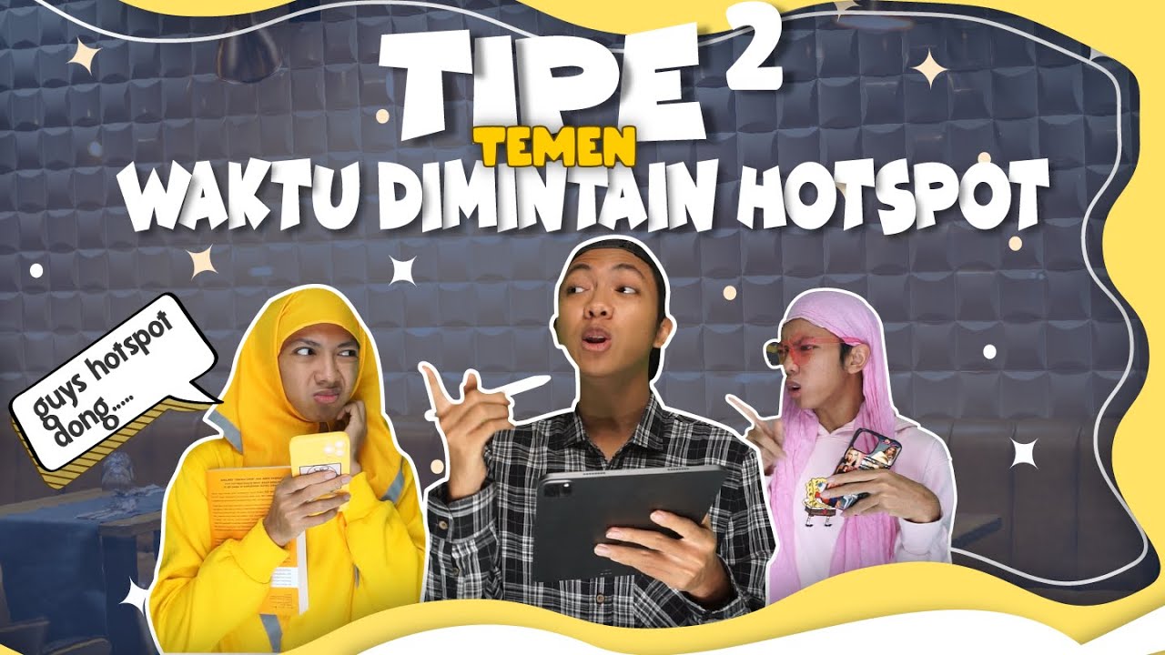TIPE-TIPE TEMAN WAKTU MINTA HOTSPOT!! #Sptrakori - YouTube
