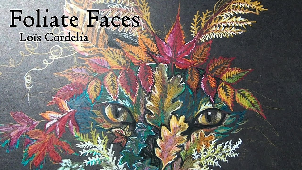 Foliate Faces with Lois Cordelia - YouTube