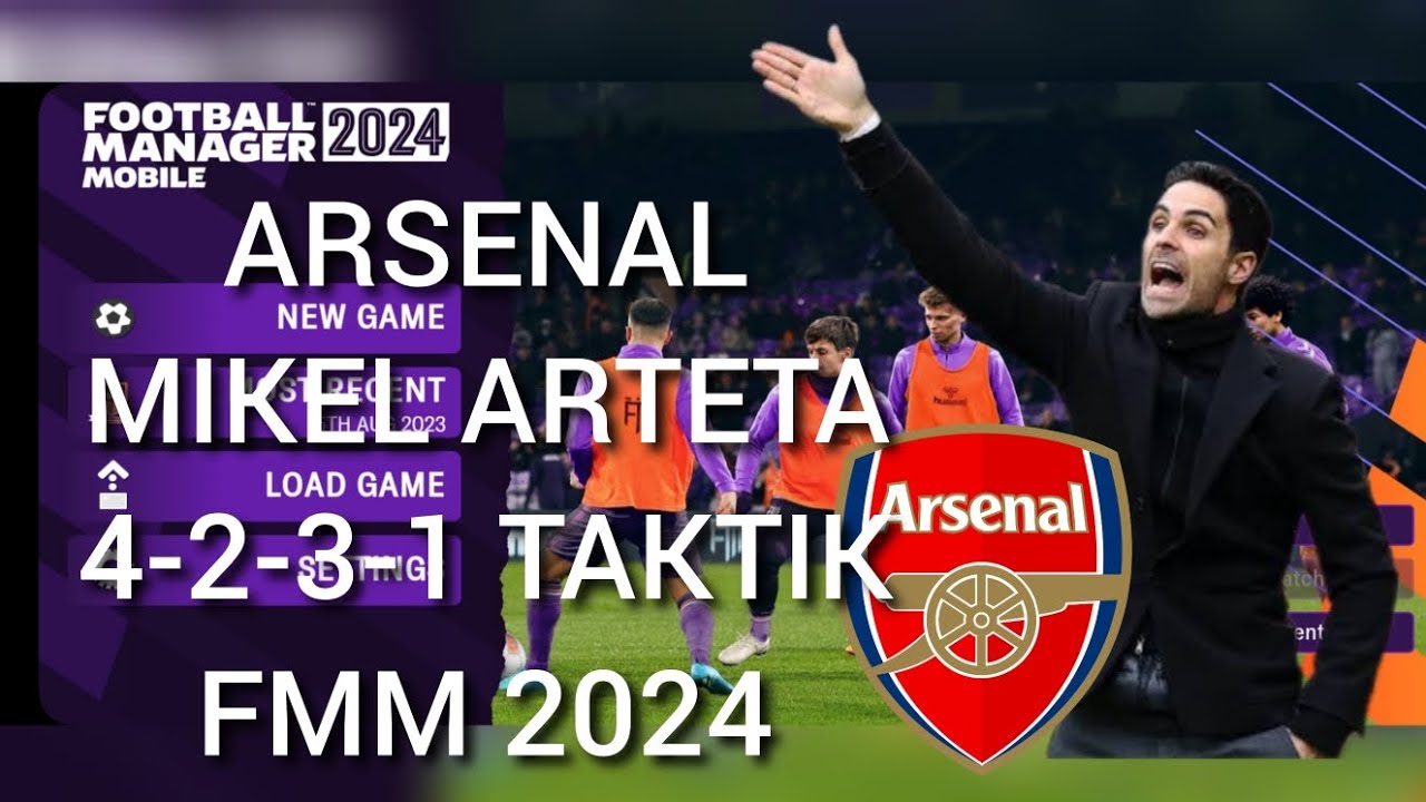 Arsenal Mikel Arteta 4-2-3-1 Taktik FMM 2024 - YouTube