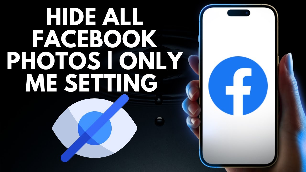 How To Hide All Facebook Photos | Only Me Setting | New Update | - YouTube