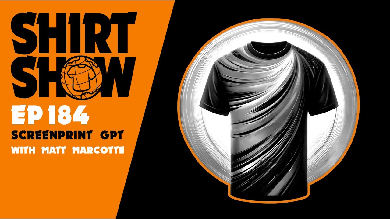 Matt Marcotte | ScreenPrint GPT | Shirt Show 184 - YouTube