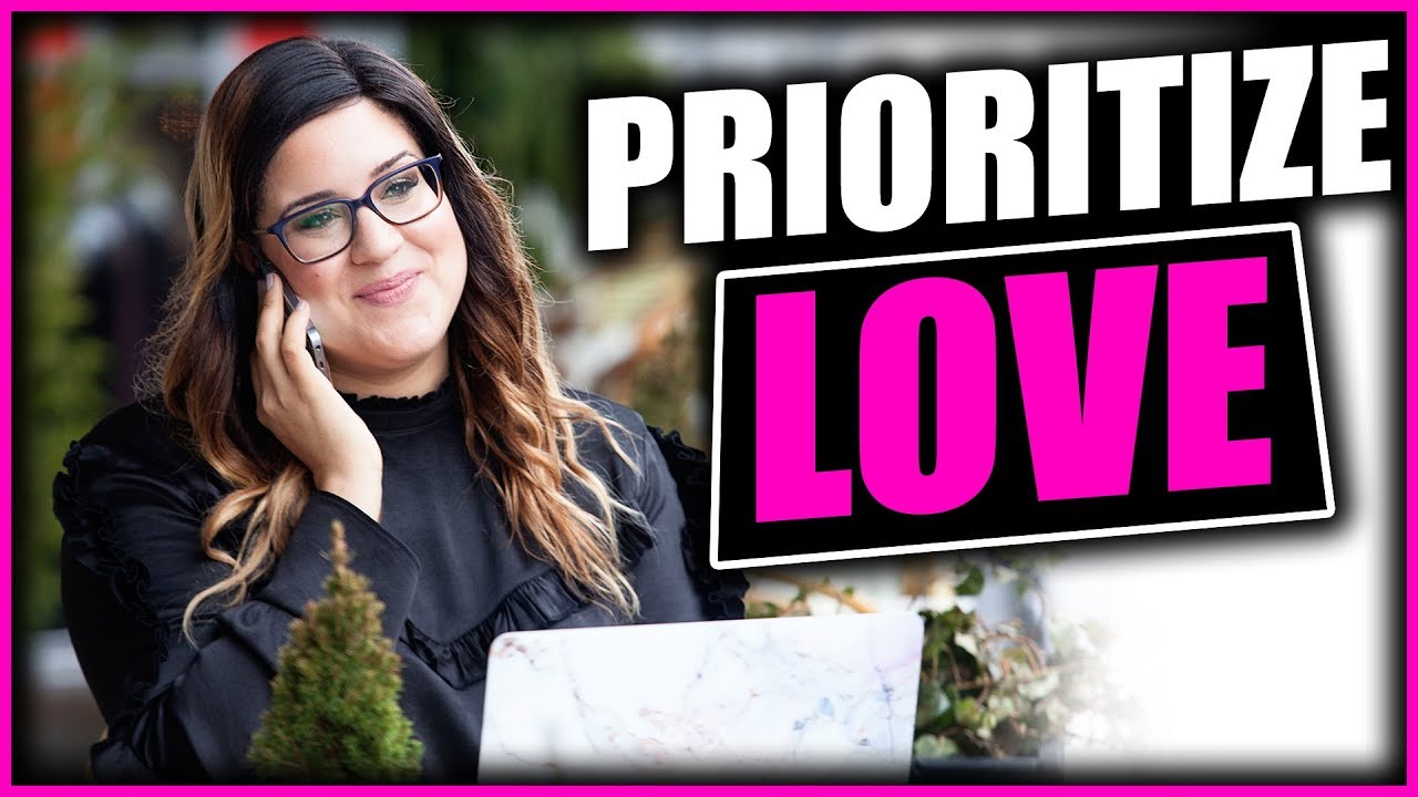 How to Prioritize Your Love Life - YouTube
