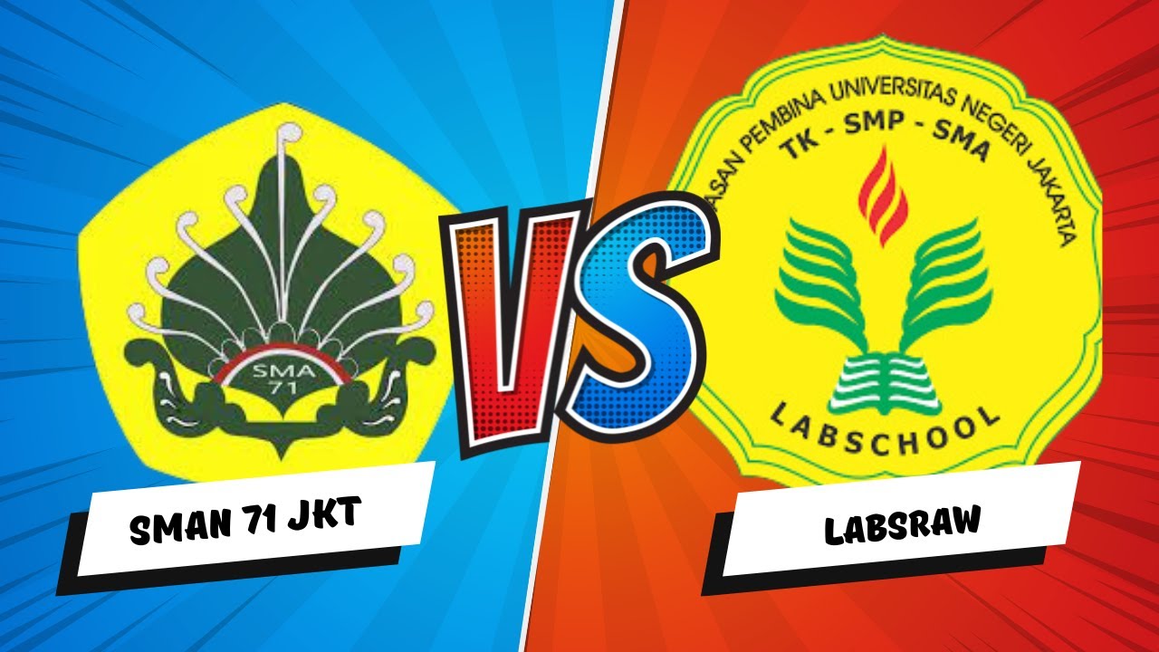 SMAN 71 Jakarta vs SMA Labschool Rawamangun - YouTube