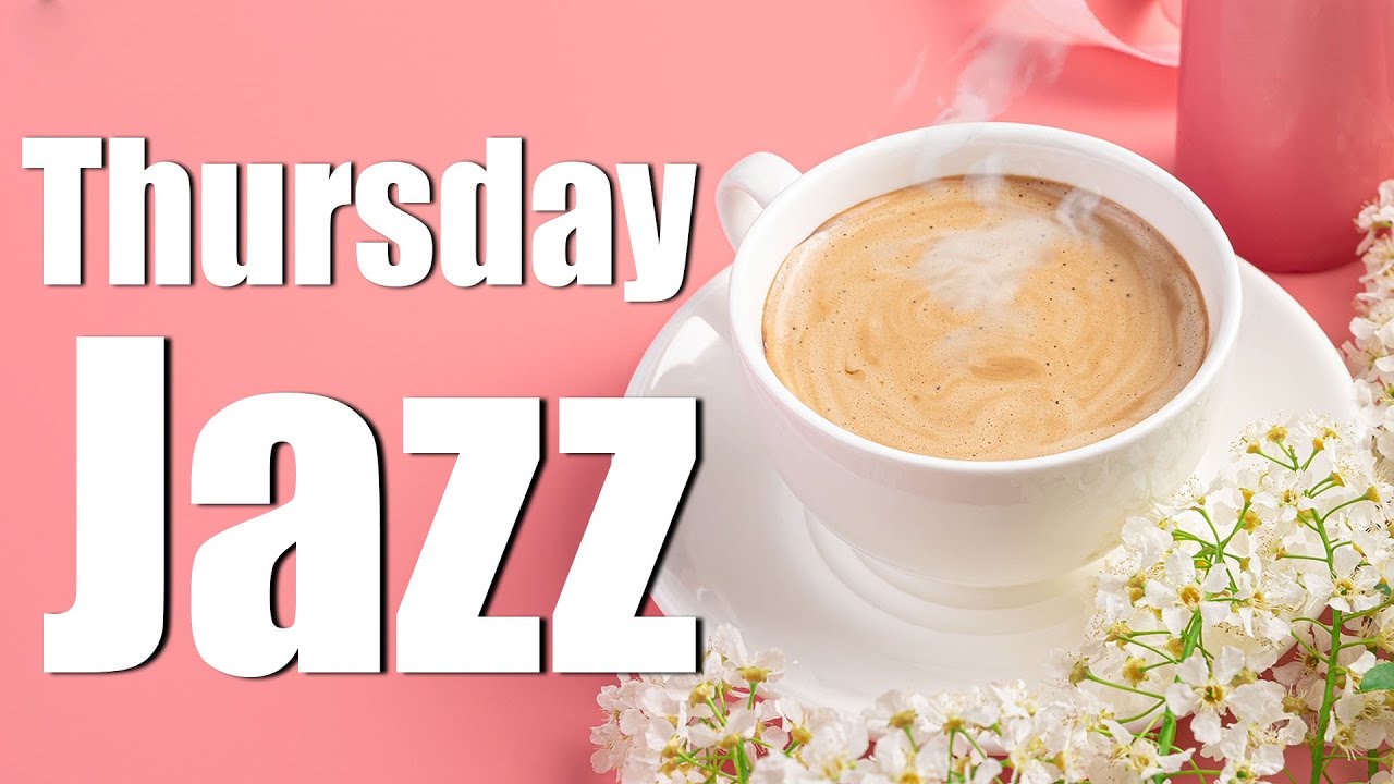 Sweet Thursday Music ☕ Happy Jazz and Bossa Nova to relax - YouTube
