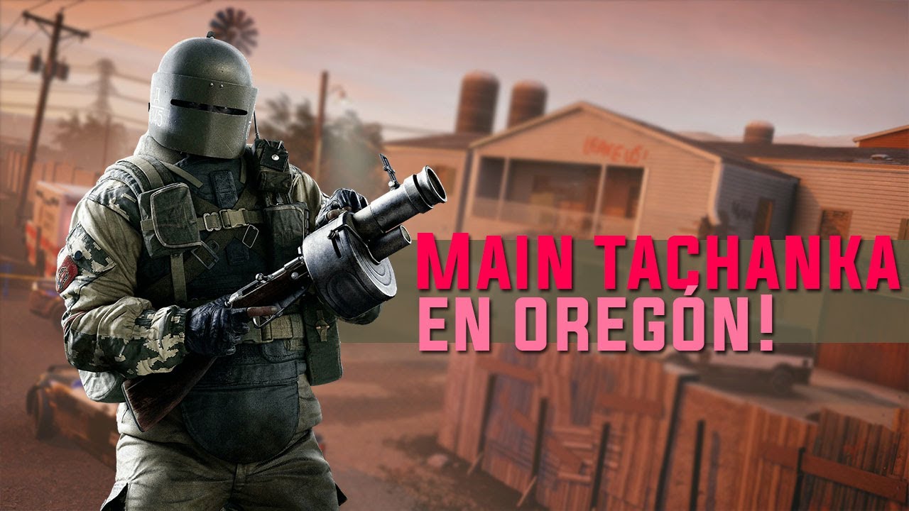Main Tachanka en Oregón | Partida Rainbow Six Siege | Rework Tachanka ...