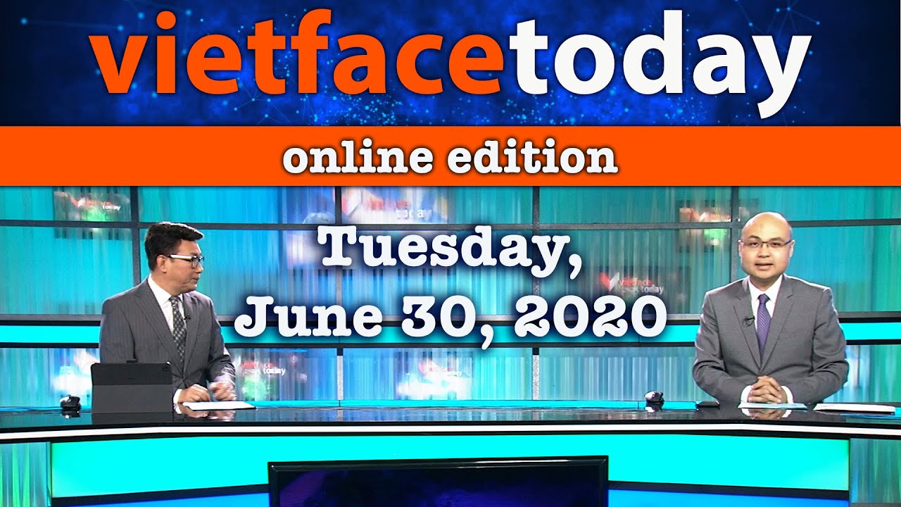Vietface Today Online Edition - June 30, 2020 - YouTube