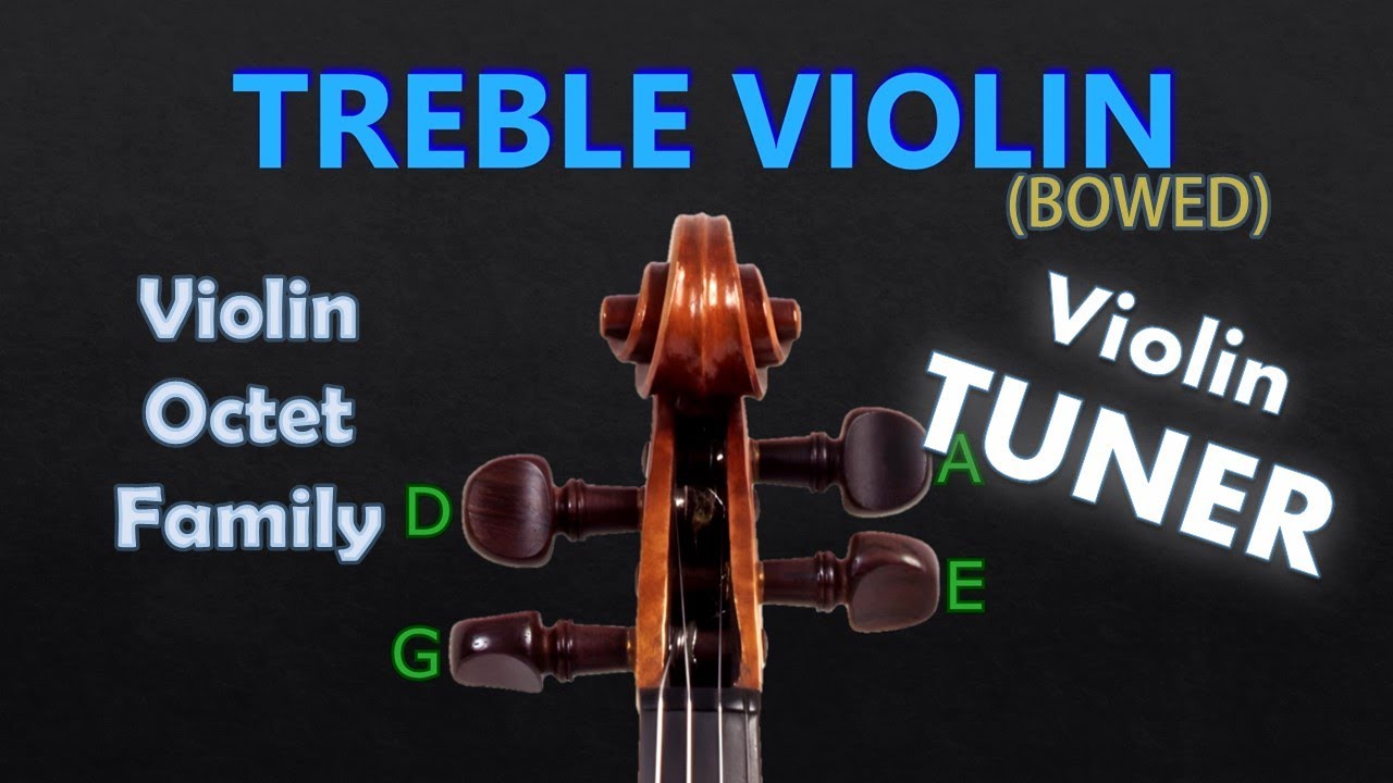 Treble Violin Tuning - Violin Tuner (Octet Family) (Bowed) (A=440 ...
