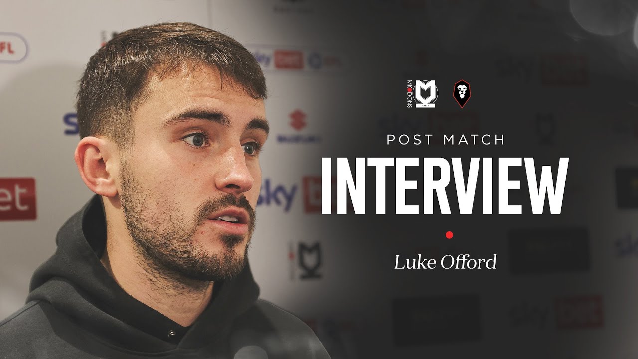 INTERVIEW: Luke Offord looks back on the Stadium MK defeat - YouTube