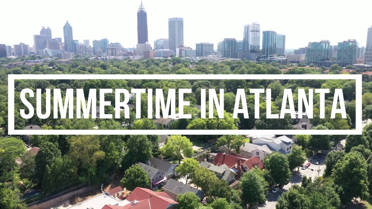 Summertime in Atlanta - YouTube