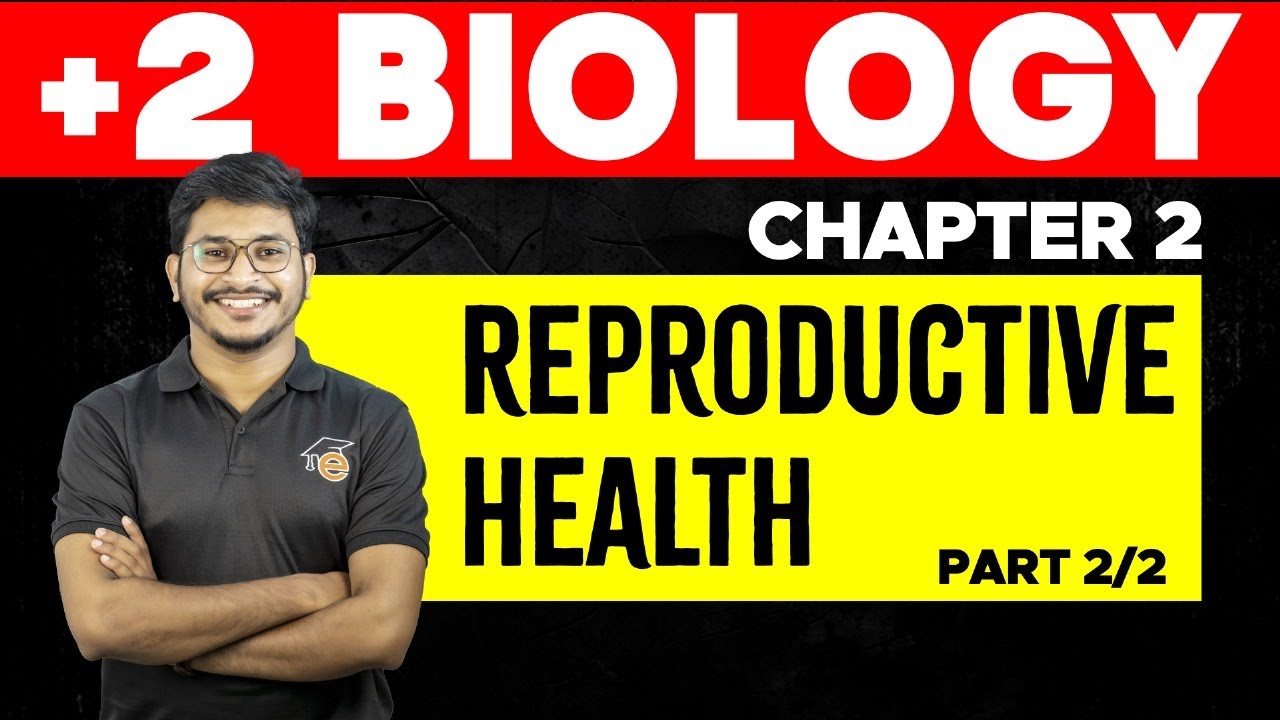 Plus Two Biology | Chapter 2 | Reproductive Health | Eduport - YouTube