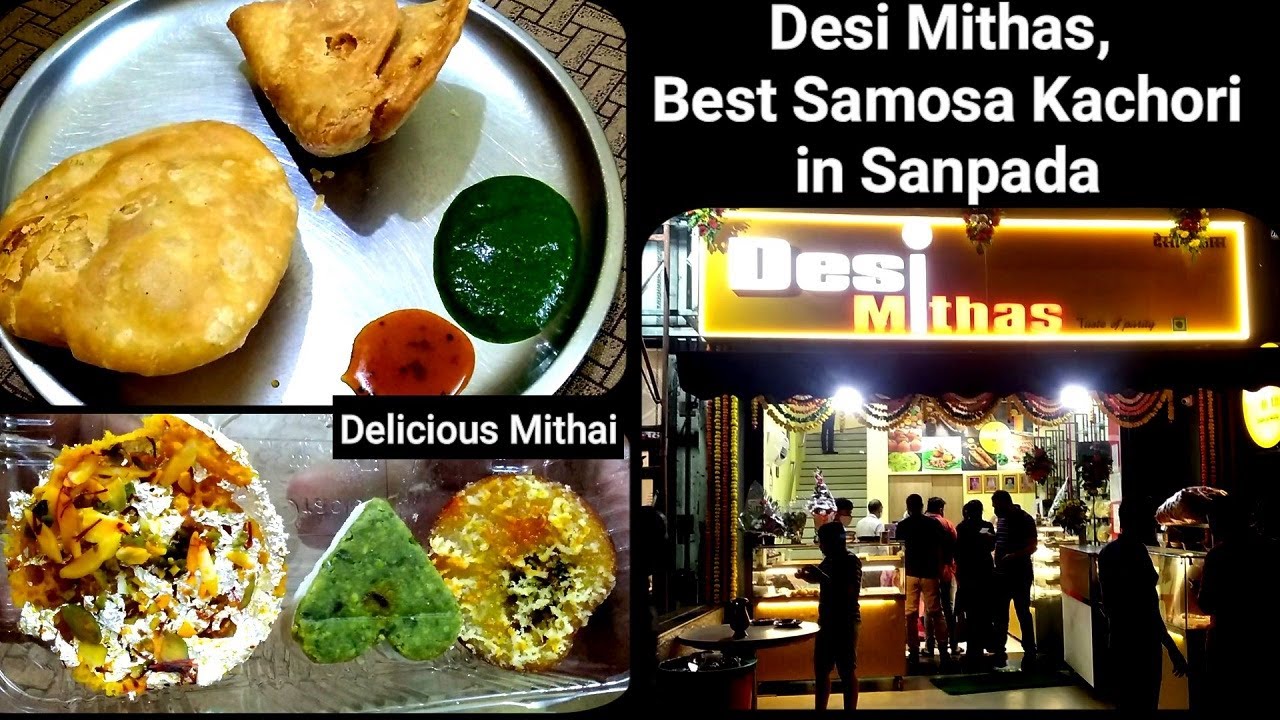 Tasty Samosas, Kachori and Mithai in Sanpada, Navi Mumbai - Desi Mithas ...