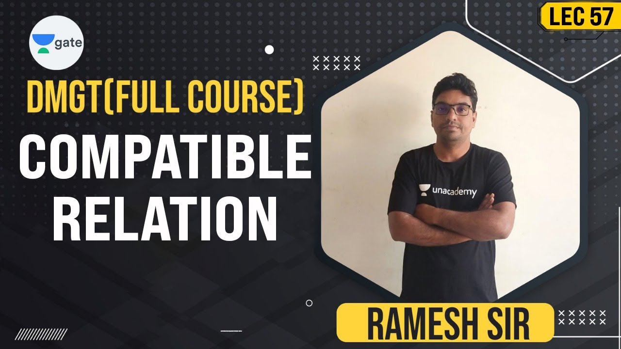 Compatible Relation | Relation | Lec 57 | DMGT | GATE 2022 CSE | Ramesh ...