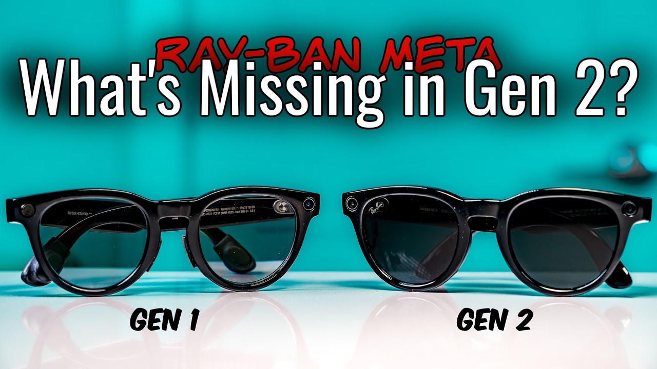 They Removed This?! Ray-Ban Meta Gen 2 vs Gen 1 - YouTube