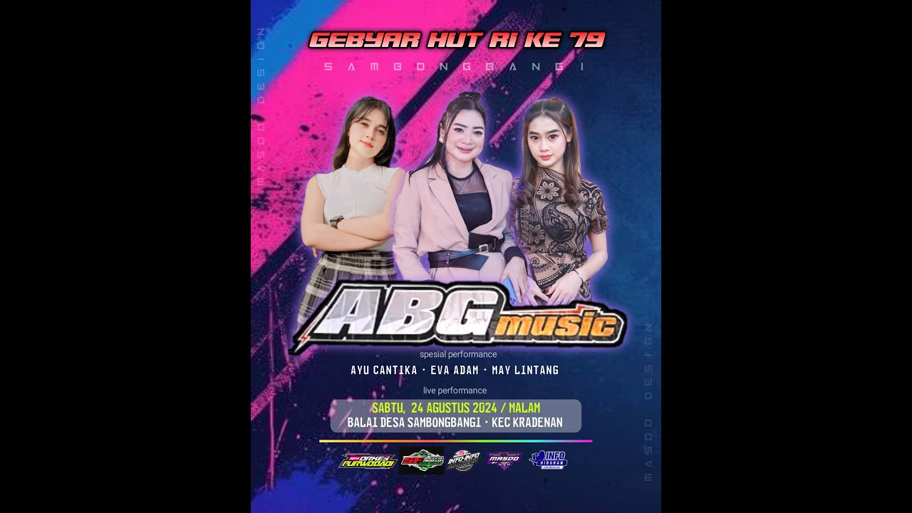 LIVE ABG MUSIC : SEMARAK KEMERDEKAAN KE 79 : SAMBONGBANGI - KRADENAN ...