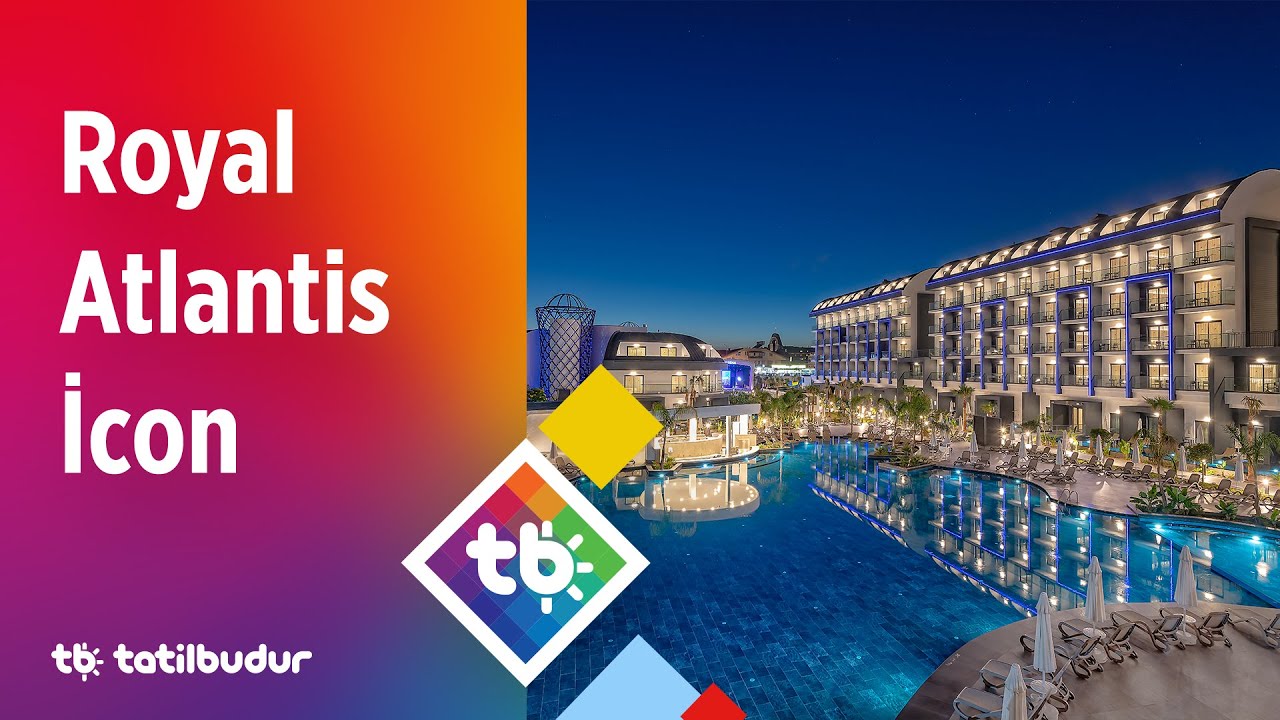 Royal Atlantis İcon - TatilBudur - YouTube