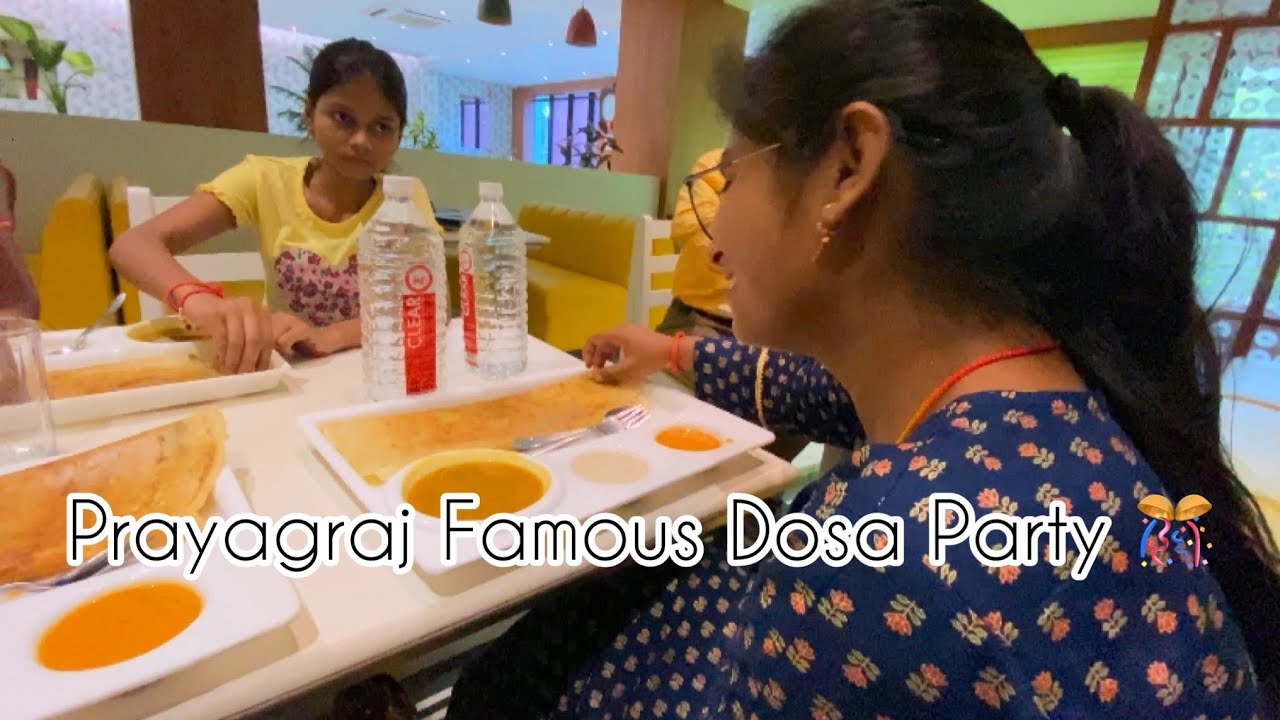 Prayagraj Famous Dosa Party With My Sisters / Siddharth Patel Vlogs ...