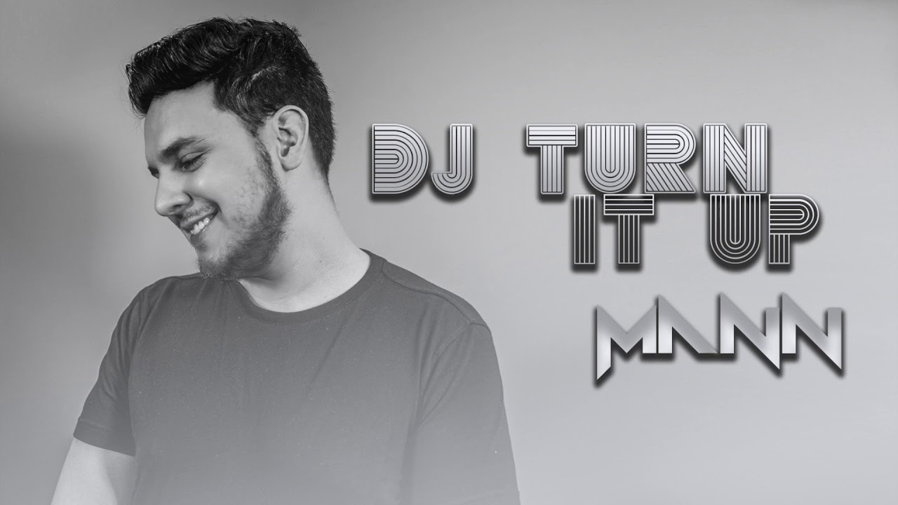 DJ Turn It Up (Audio) - Mann - YouTube