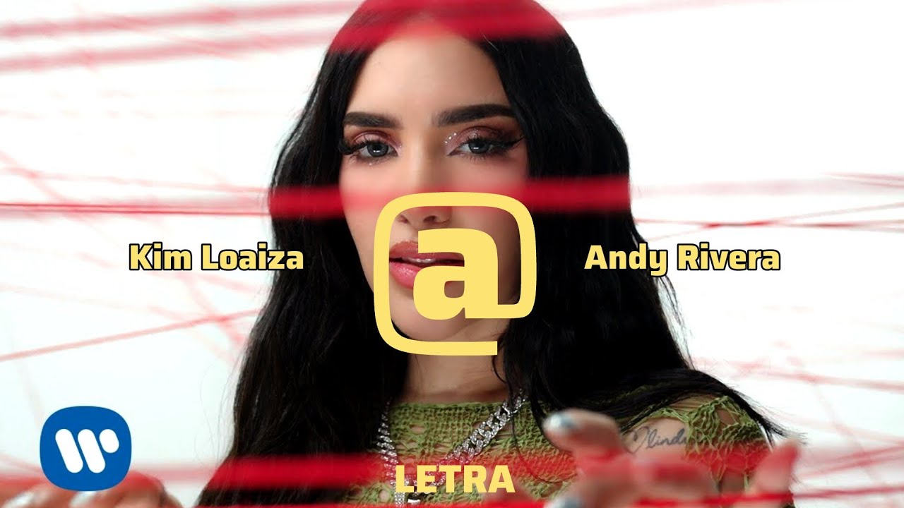 Kim Loaiza, Andy Rivera - @ (Lyrics/Letra) - YouTube Music