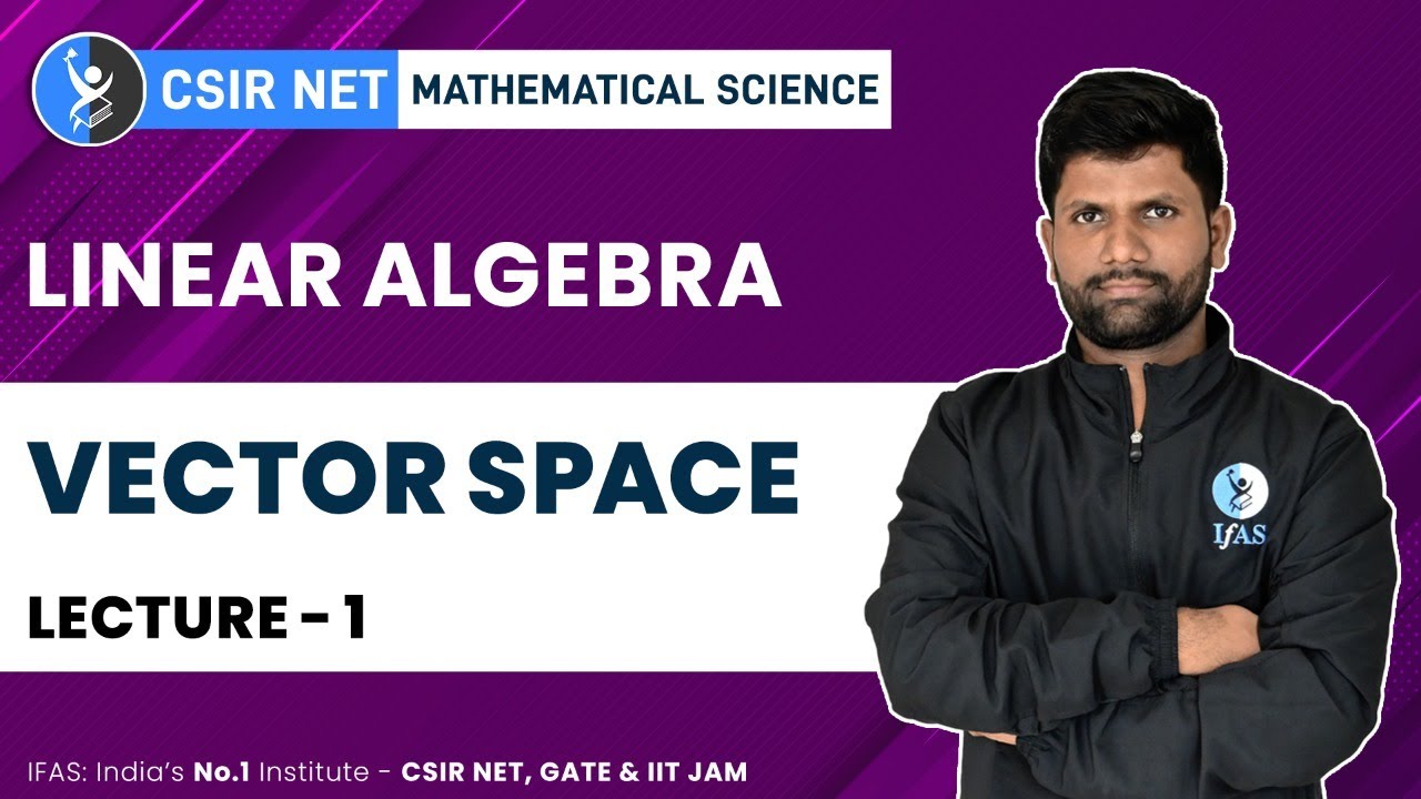 Vector Spaces For Linear Algebra Maths Csir Net Mathematical Science