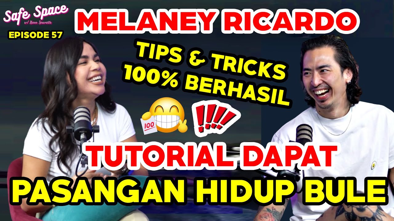 Tutorial Dapat Pasangan Hidup Bule 100% Berhasil Melaney Ricardo Brian Siawarta Safe Space Ep 57 ...