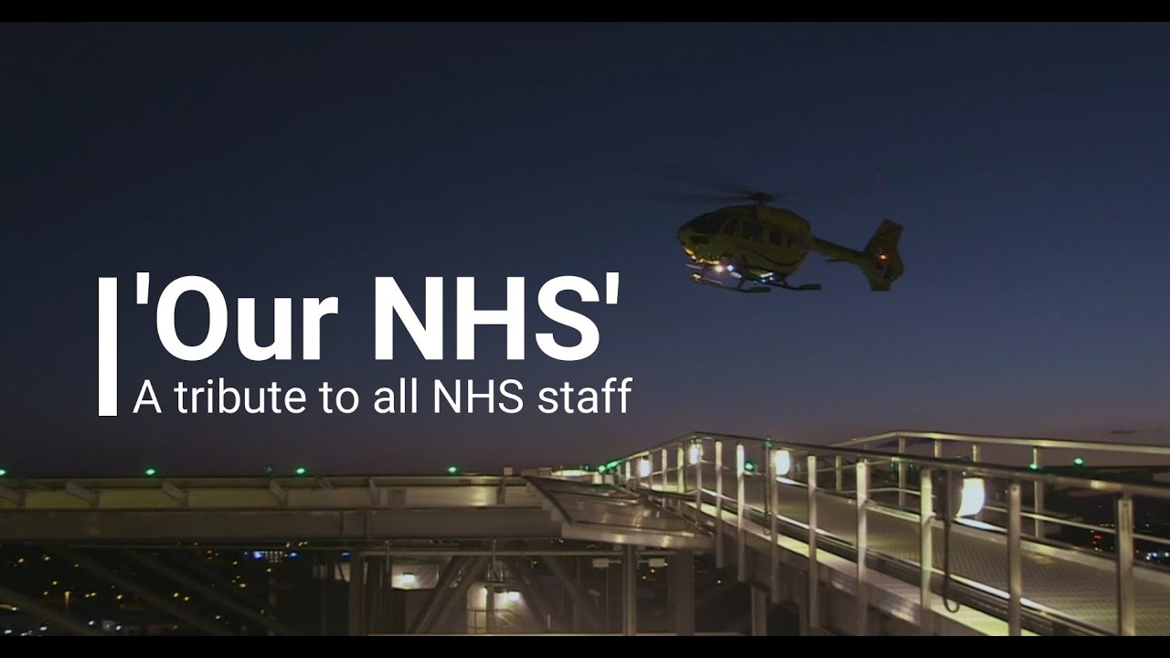 'Our NHS' - A tribute to all NHS staff - YouTube