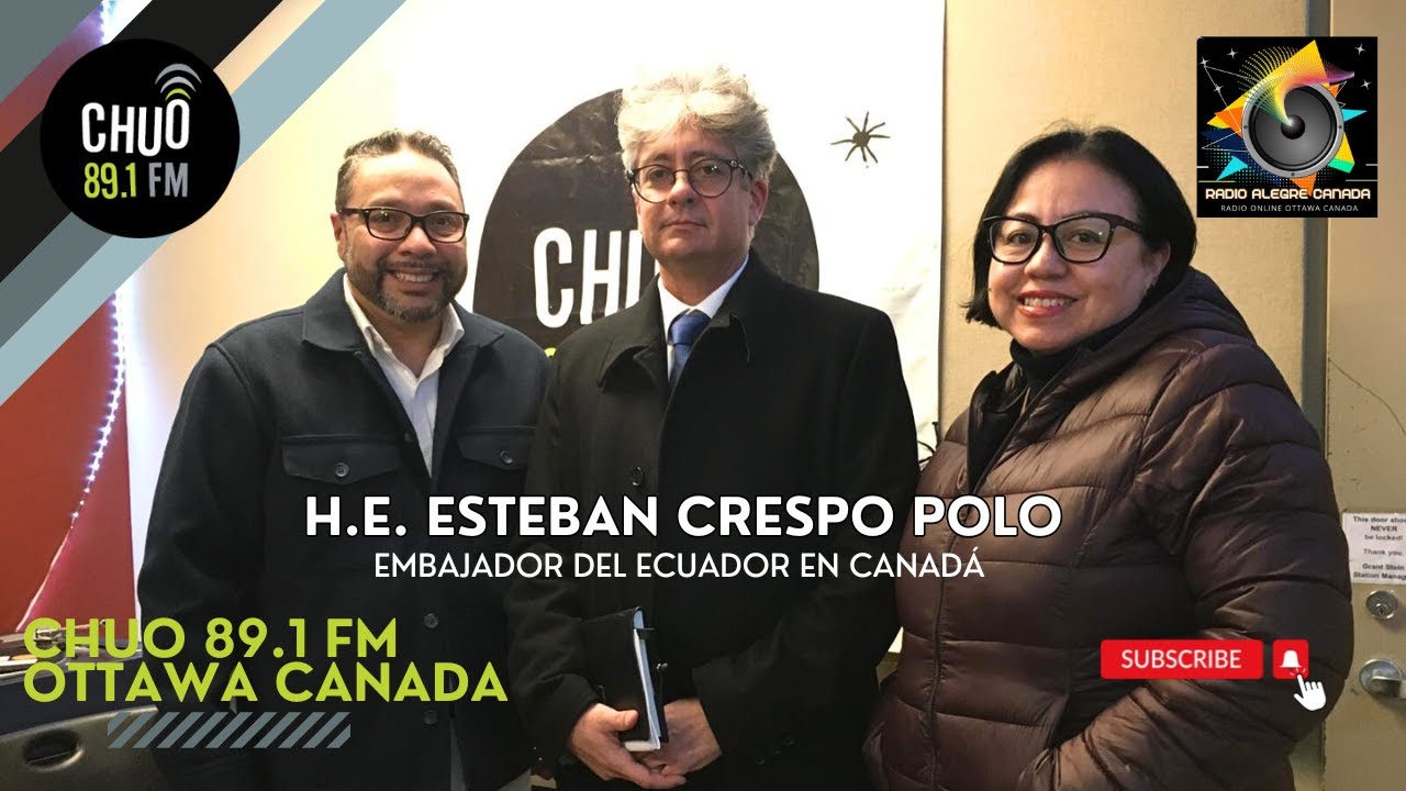 Embajador del Ecuador en Canadá, H.E. Esteban Crespo Polo / Ambassador ...