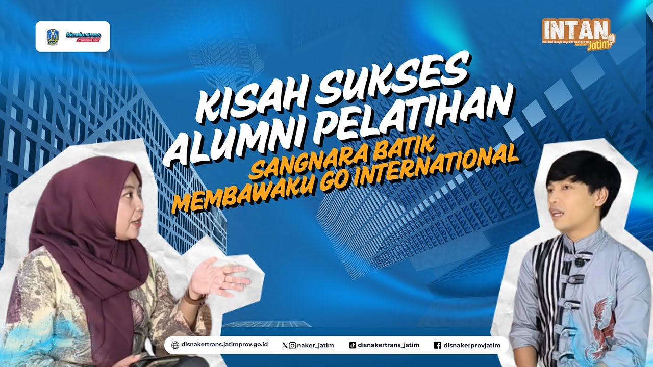 EPISODE 2 | Kisah Sukses Alumni Pelatihan Batik Tulis UPT BLK Jember ...