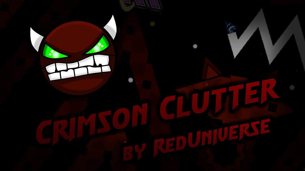 Geometry Dash [Hard Demon] - Crimson Clutter - by RedUniverse - YouTube