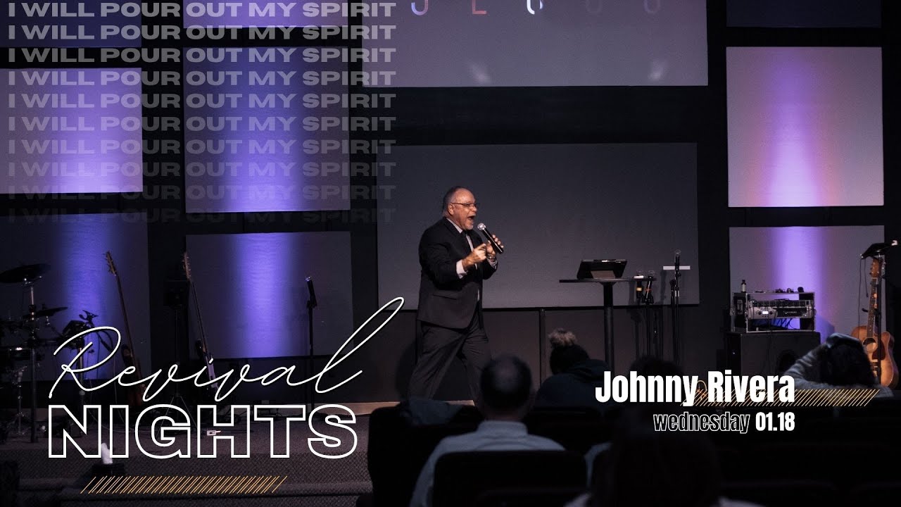 Revival Nights | Night 3 | Pastor Johnny Rivera - YouTube