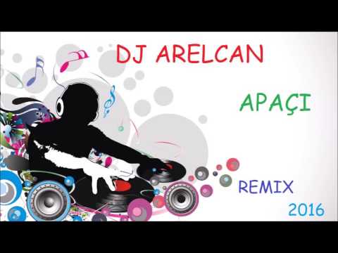 DJ Arelcan - Apaçi Remix (2016)