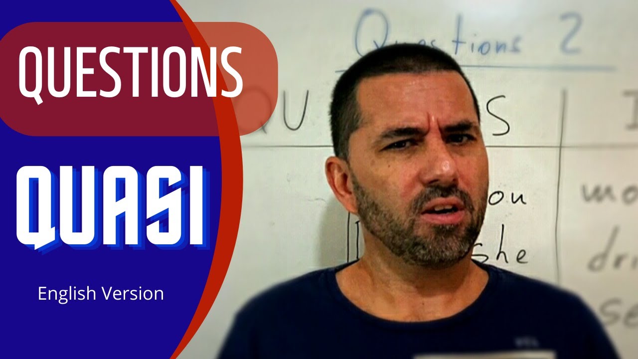 QUESTIONS 2 - QUASI | How to use Questions Words - YouTube