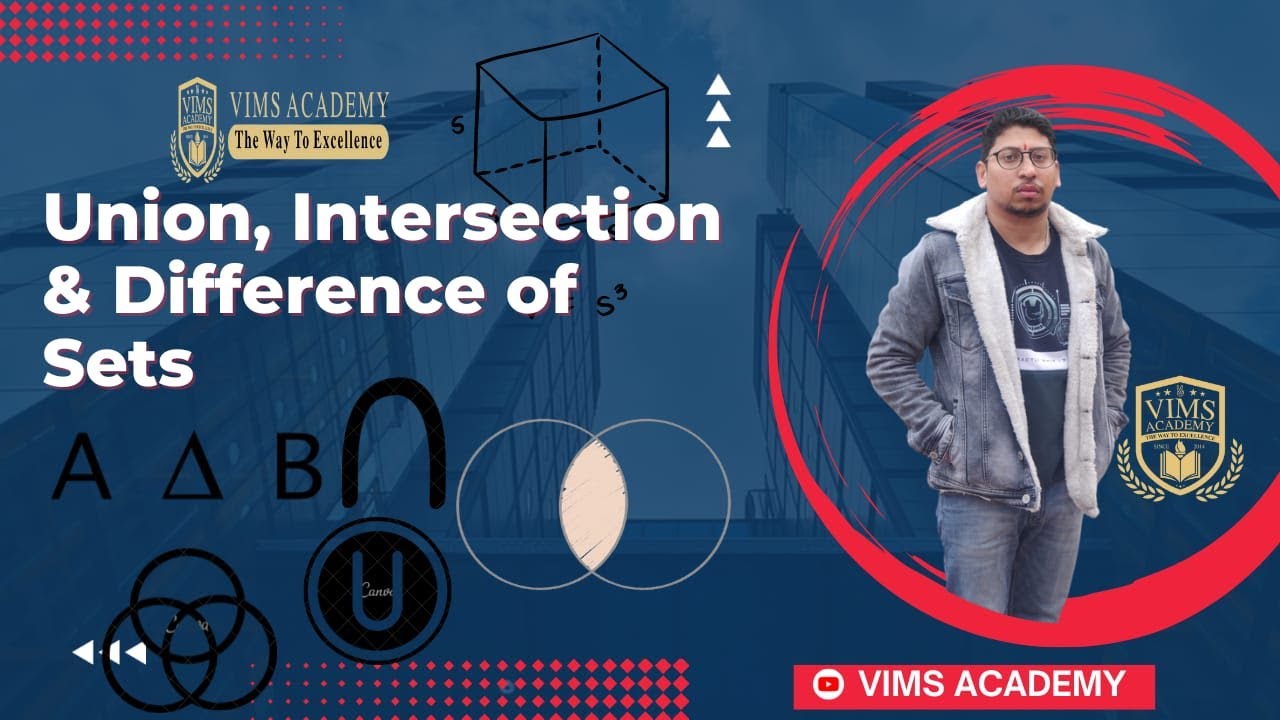 Set Theory I 03 | Union , Intersection and Difference of Sets | Class ...